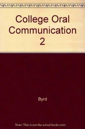 Amazon.com: College Oral Communication 2: 9780618230341: Byrd: Books