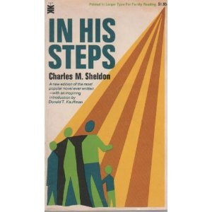 In His Steps By Charles M. Sheldon: Charles Monroe Sheldon: Amazon.com ...