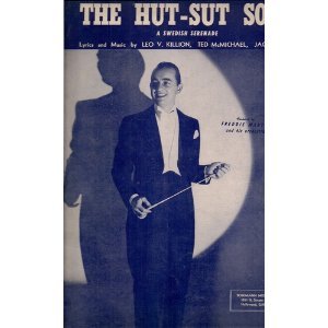 The Hut-Sut Song A Swedish Serenade: Jack Owens, Leo V. Killion, Ted ...