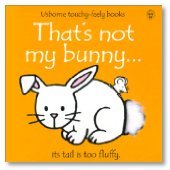 That's Not My Bunny (Usborne Touchy Feely Books) : Watt, Fiona, Wells ...