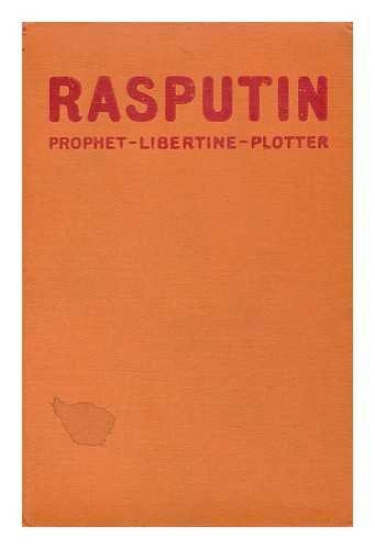 Rasputin: prophet, libertine, plotter,: Vogel-Jorgensen, T.: Amazon.com ...