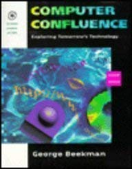 Computer Confluence: Exploring Tomorrows Technology: Beekman, George: 9780805324662: Amazon.com ...