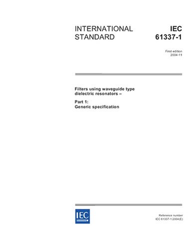 IEC 61337-1 Ed. 1.0 en:2004, Filters using waveguide type dielectric ...