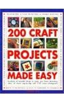 200 Craft Projects Made Easy : Hundreds of Beautiful Things to Make ...