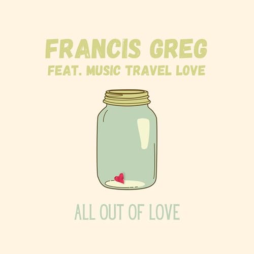 All Out Of Love by Francis Greg on Amazon Music - Amazon.com