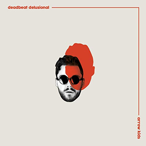 Amazon.co.jp: Deadbeat Delusional : Arrow Kids: Digital Music