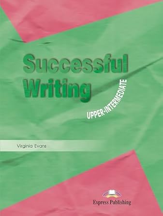 Student's Book (Upper intermediate) (Successful Writing) : Evans ...