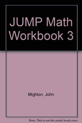 Amazon.com: Jump Math: Workbook 3, Part I: 9781897120170: Mighton, John ...