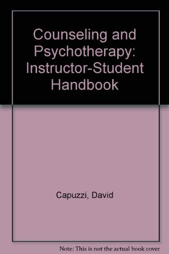 Counseling and Psychotherapy: Instructor-Student Handbook: David ...