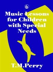 Music Lessons for Children with Special Needs: Perry, Terry M ...