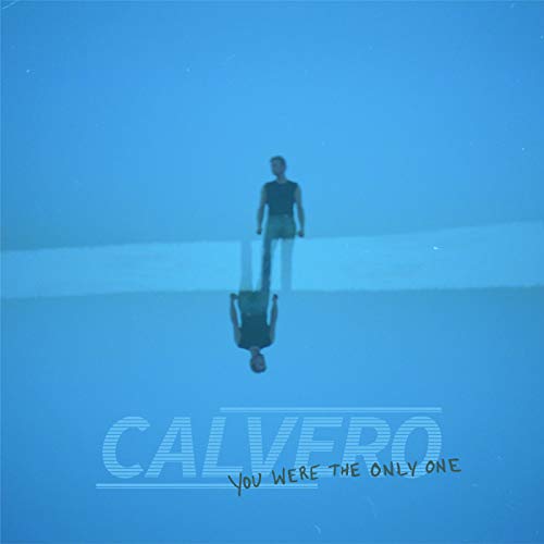 Amazon MusicでCalveroのYou Were the Only Oneを再生する