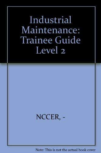 Buy Industrial Maintenance Level 2 Trainee Guide, Perfet Bound Book ...