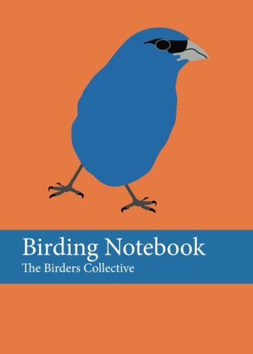 Birding Notebook: A blank birding notebook for birders and birdwatchers ...