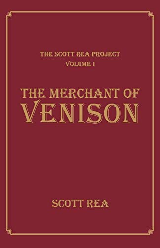 The Merchant Of Venison: The Definitive Guide to Venison: Scott Rea ...