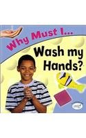 Wash My Hands? (Why Must I? S.) : Gaff, Jackie: Amazon.in: Books