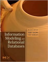 Information Modeling and Relational Databases 2nd (second) edition Text ...