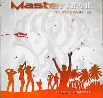 DJ Brett Henrichsen - Masterbeat: White Party 2006 - Amazon.com Music
