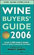 Mitchell Beazley Wine Buyers' Guide 2006: Over 2,500 World Wines Rated by Quality And Value For ...