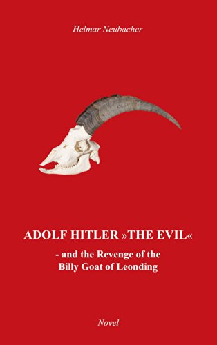 "Adolf Hitler" The Evil: and the Revenge of the Billy Goat of Leonding ...