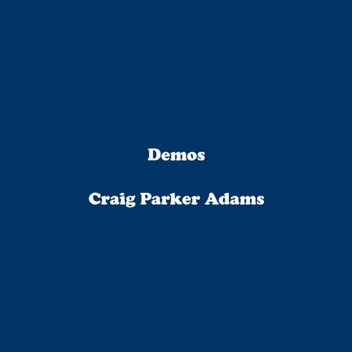Amazon.com: Demos : Craig Parker Adams: Digital Music