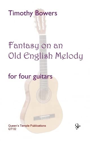 Timothy Bowers-Fantasy On An Old English Melody-4 Guitars-Score and ...