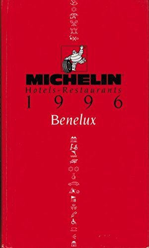 Michelin Red Guide: Hotels-Restaurants 1996 : Benelux (Michelin Annual ...