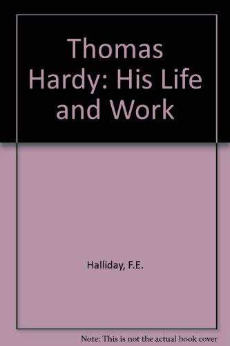 Thomas Hardy: His Life and Work: Halliday, F. E.: 9780239001108: Amazon ...