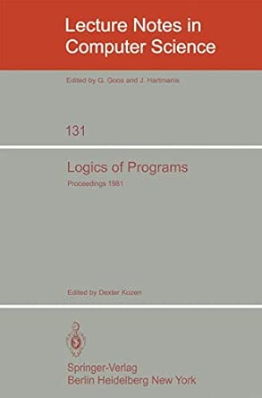 Logics of Programs: Workshop, Yorktown Heights, NY, USA (Lecture Notes ...
