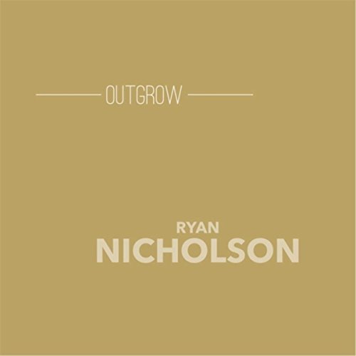 Play Outgrow by Ryan Nicholson on Amazon Music