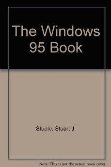 The Windows 95 Book: Your Definitive Guide to Using and Installing ...