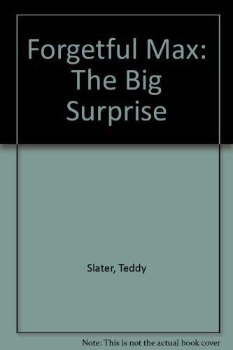 Forgetful Max: The Big Surprise: Teddy Slater: 9789999395786: Amazon ...