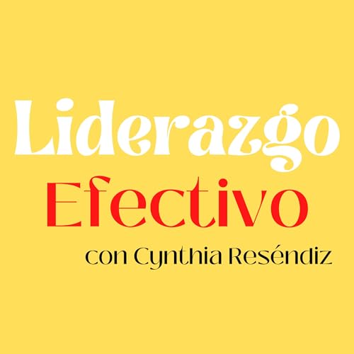 Amazon.com: Liderazgo Efectivo : Cynthia Reséndiz: Audible Books ...