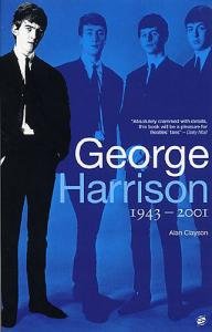 Alan Clayson: George Harrison Biography: Amazon.co.uk: Books