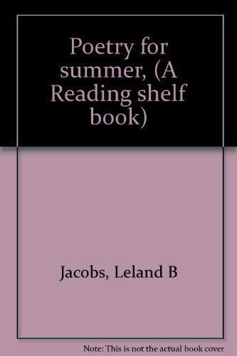 Poetry for summer, (A Reading shelf book): Jacobs, Leland B ...