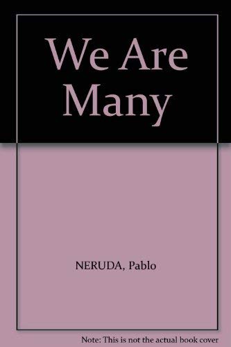 We are many: NERUDA, Pablo: 9780206613181: Amazon.com: Books