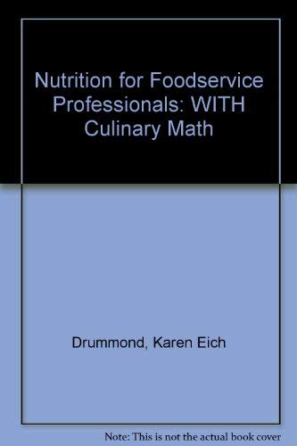 Buy WITH Culinary Math (Nutrition for Foodservice Professionals) Book ...