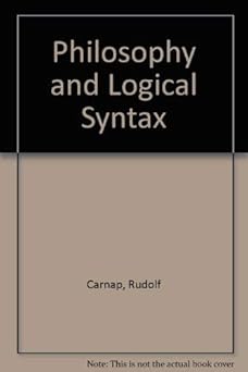 Philosophy and Logical Syntax: Carnap, Rudolf: 9780404145187: Amazon.com: Books