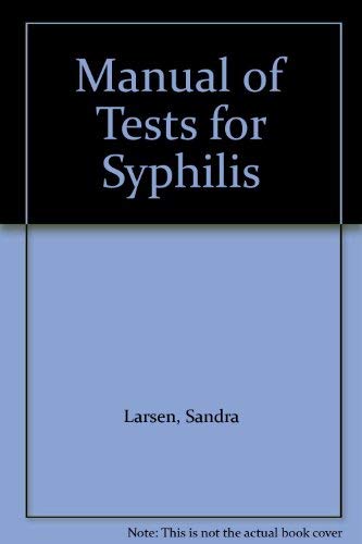Amazon | Manual of Tests for Syphilis | Larsen, Sandra | Communicable ...