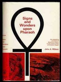 Signs & Wonders Upon Pharaoh: A History of American Egyptology | Amazon ...