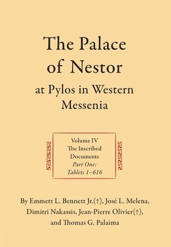 The Palace of Nestor at Pylos in Western Messenia: Bennett, Emmett L ...