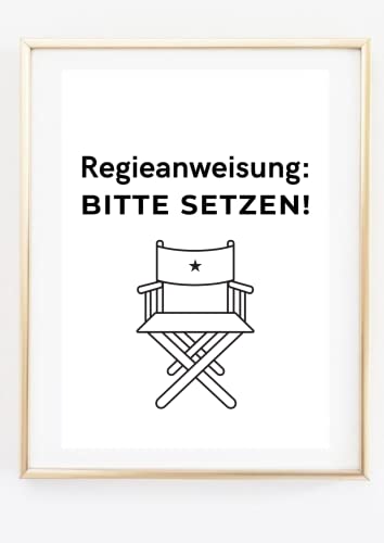 Din A4 Kunstdruck ohne Rahmen - Regieanweisung Bitte setzen - Sitzen ...