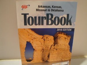 AAA Tour Book-2010 Edition (Arkansas, Kansas, Missouri & Oklahoma, 2010 ...