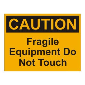 SRG -Caution- Fragile Equipment Do Not Touch waterproof sign board ...