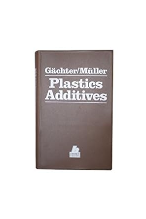 Plastics Additives Handbook: Stabilizers, Processing Aids, Plasticizers ...