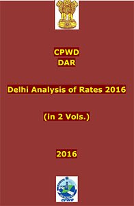 CPWD DAR: Delhi Analysis of Rates 2016 (in 2 Vols.) : CPWD, Govt. of ...