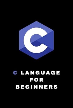 C Language for Beginners eBook : R., Raphael: Amazon.in: Books
