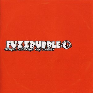 Fuzzbubble - Demos Outakes & Rarities - Amazon.com Music
