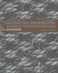 Constructing Architecture: Materials, Processes, Structures 2nd ed. 2008. 2nd printing edition ...