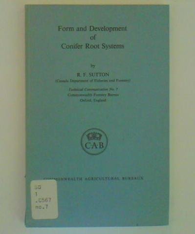 Form and Development of Conifer Root Systems: R.F. Sutton ...