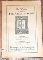 The LIbrary of the Late Frederick W. Skiff, Butterfield & Butterfield ...